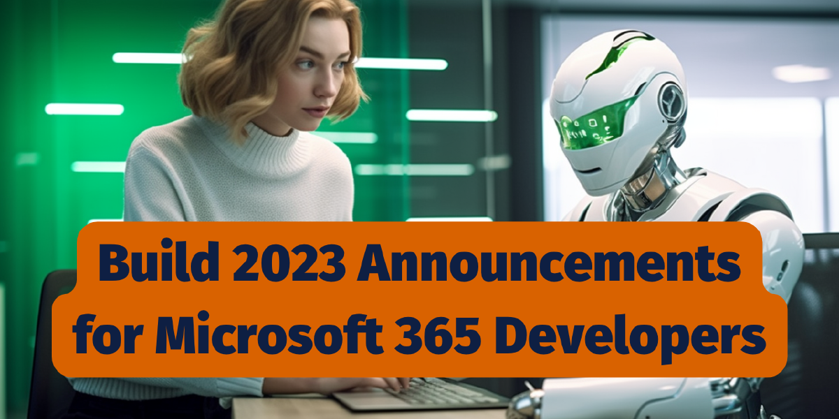 Microsoft 365 Developer News from Microsoft Build 2023