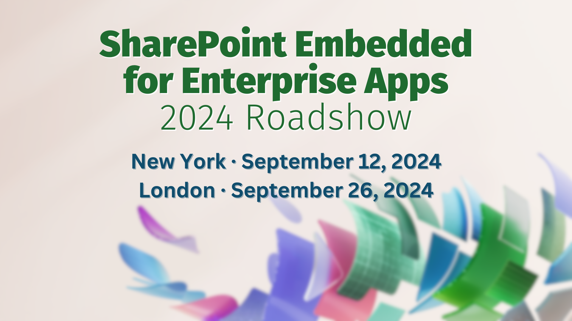 SharePoint Embedded September '24 Roadshow - NYC & London