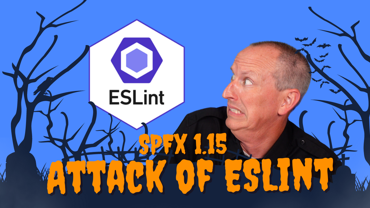 SharePoint Framework (SPFx) v1.15 and the attack of ESLint!