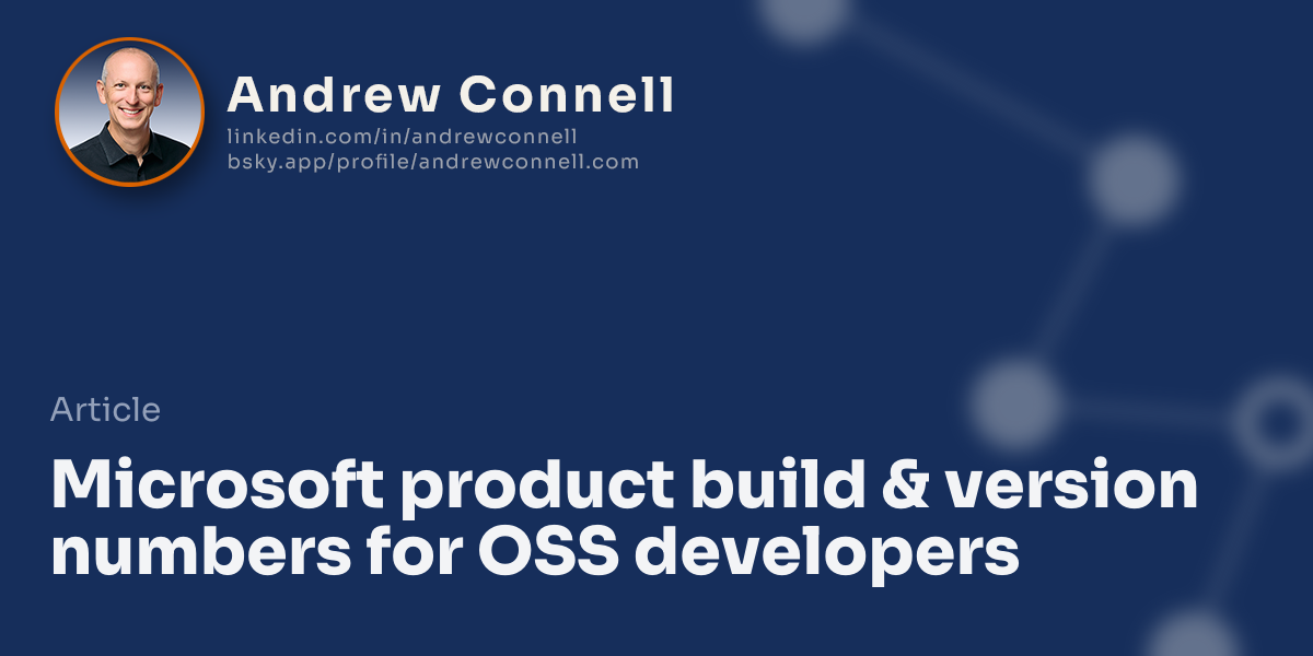 Microsoft product build & version numbers for OSS developers