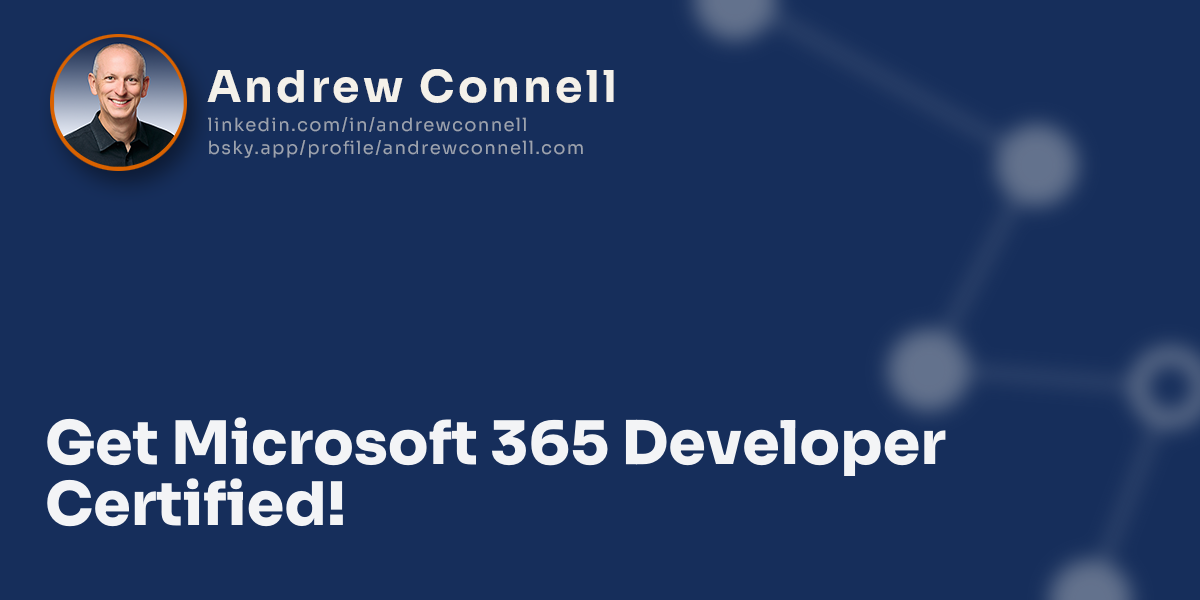 Get Microsoft 365 Developer Certified!