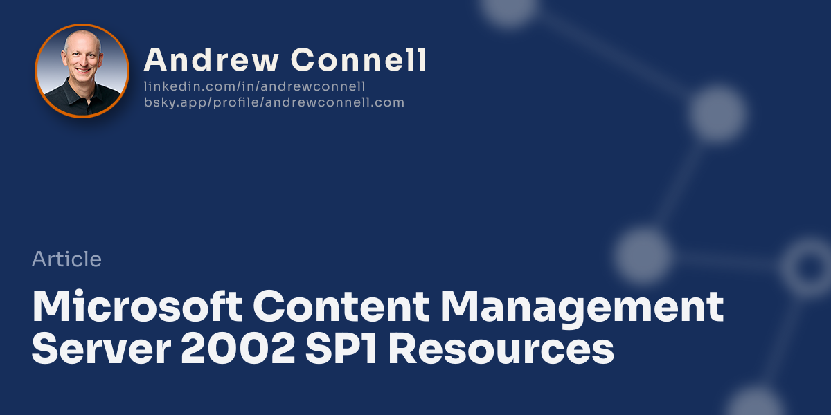 Microsoft Content Management Server 2002 SP1 Resources