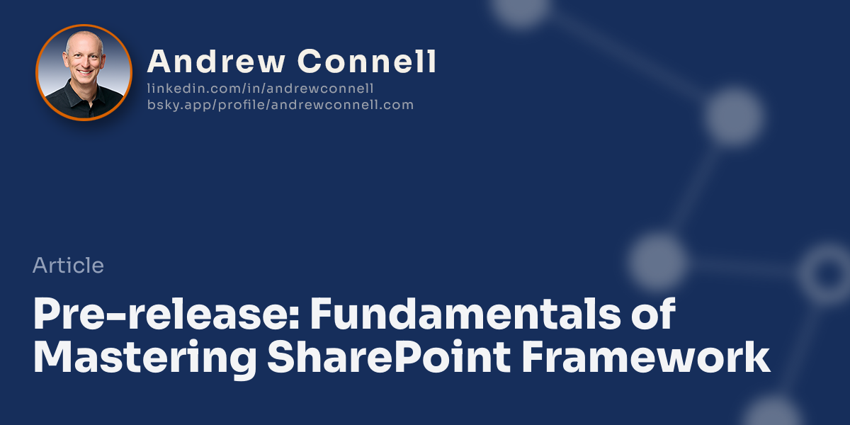 Pre-release: Fundamentals of Mastering SharePoint Framework