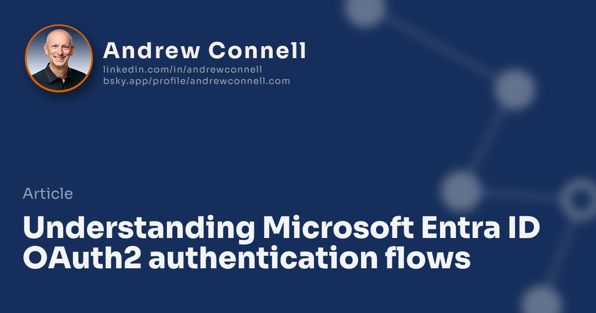 Understanding Microsoft Entra ID OAuth2 authentication flows