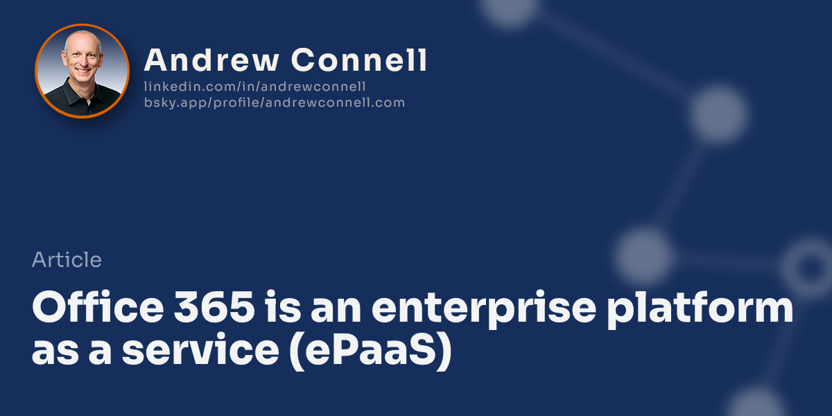 Office 365 is an enterprise platform as a service (ePaaS)