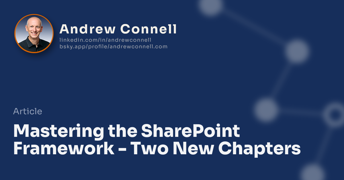 Mastering the SharePoint Framework - Two New Chapters