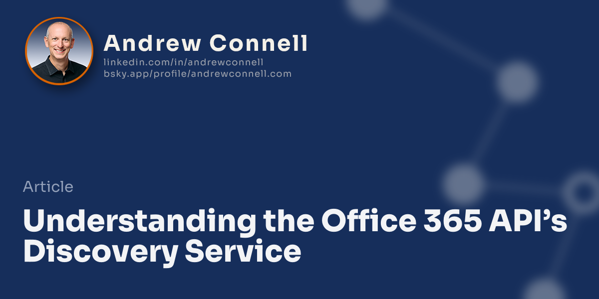 Understanding the Office 365 API’s Discovery Service