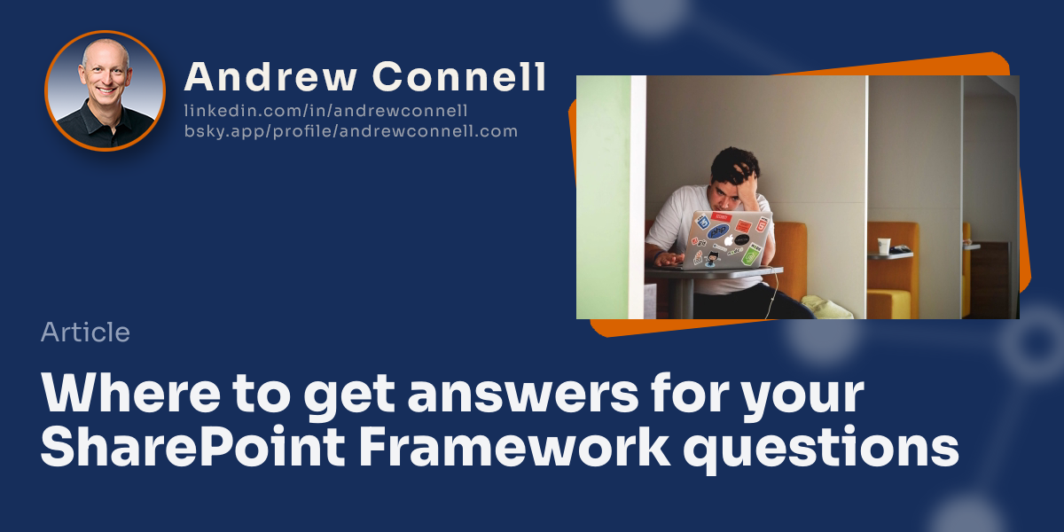 Where to get answers for your SharePoint Framework questions