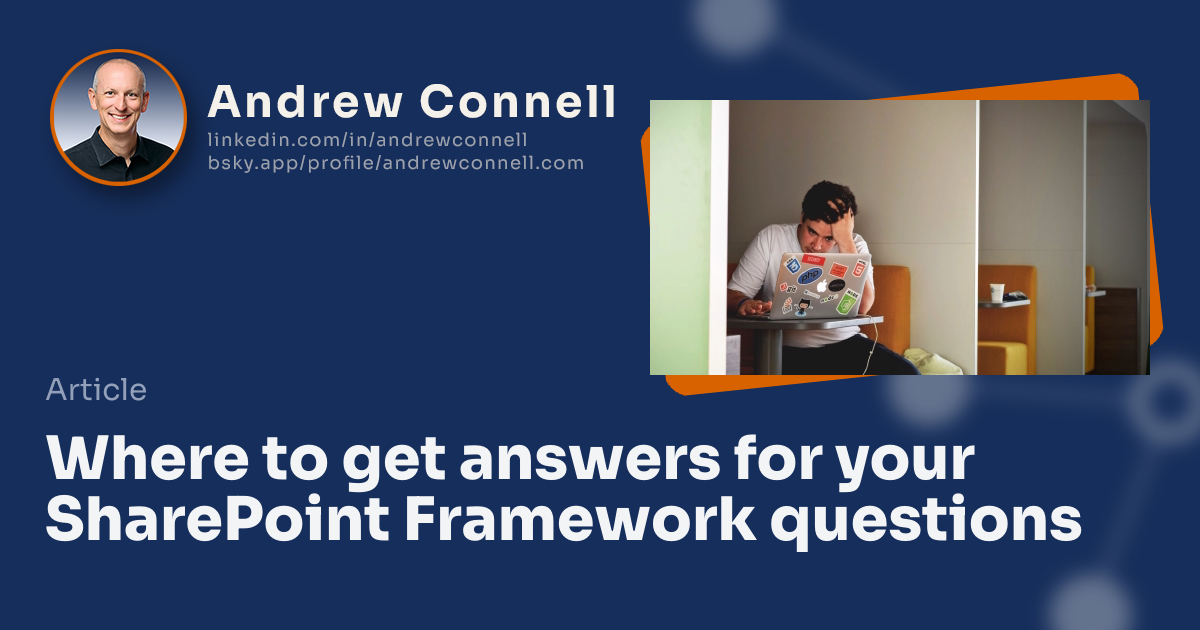Where to get answers for your SharePoint Framework questions
