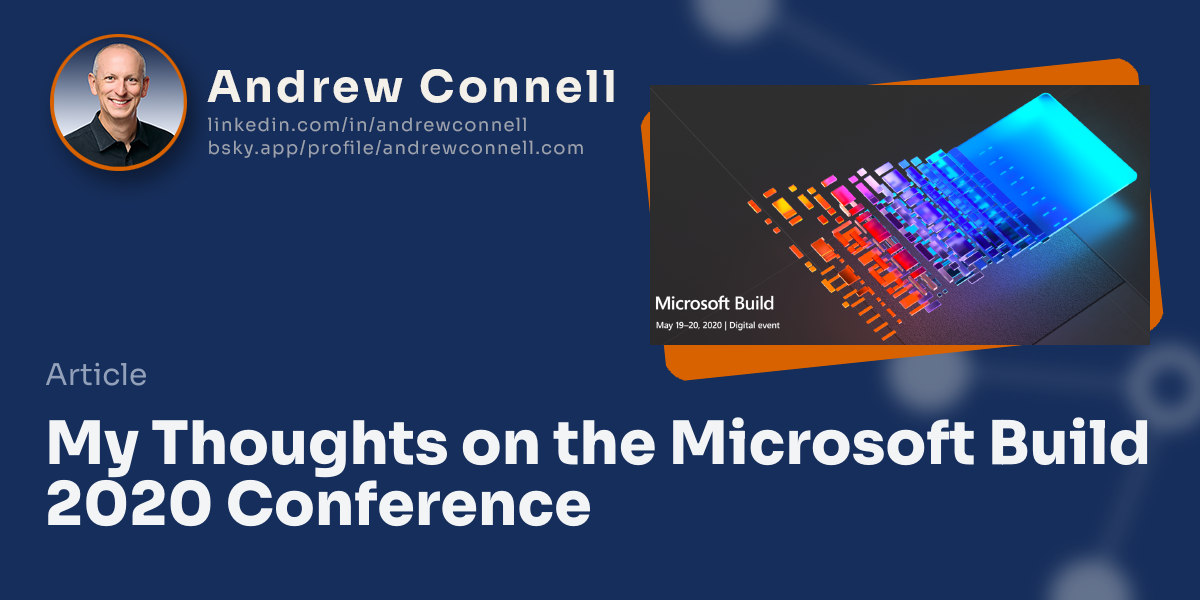 My Thoughts on the Microsoft Build 2020 Conference