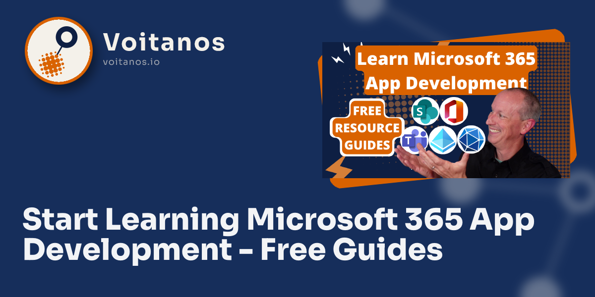 Start Learning Microsoft 365 App Development - Free Guides