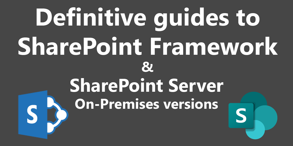 Guides for devs: SharePoint Framework & SharePoint Server